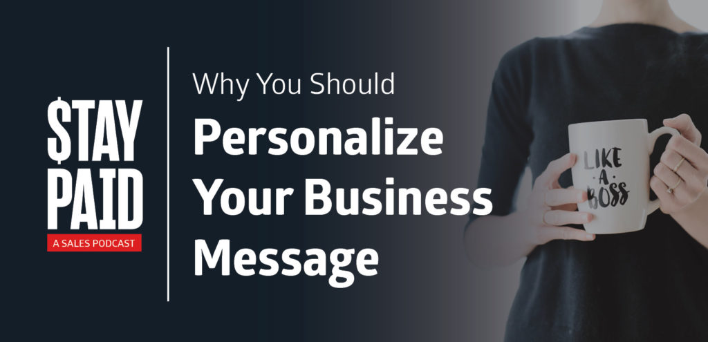 Ep. 40: Why You Should Personalize Your Business Message | ReminderMedia
